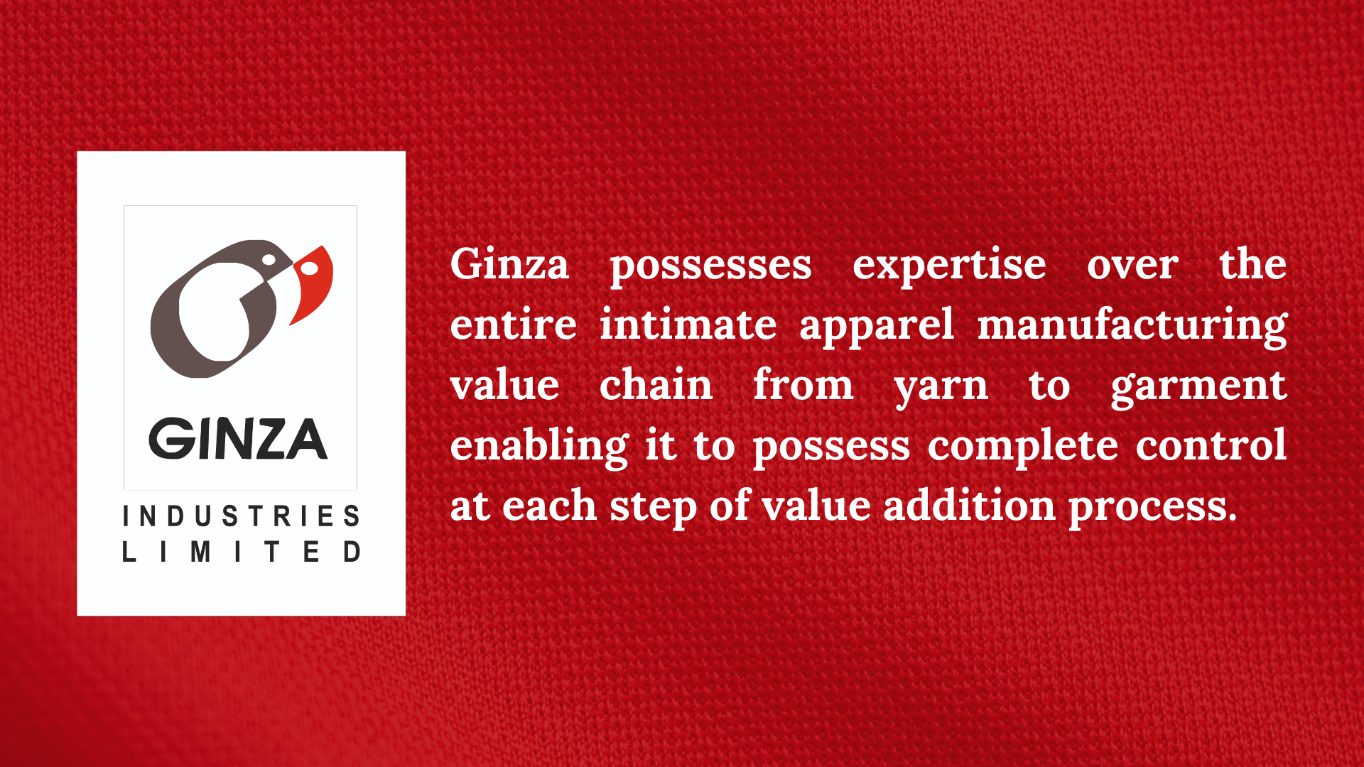 Our Capabilities – Ginza Industries Limited